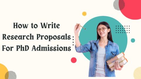 How to Write Research Proposals for PhD Admissions